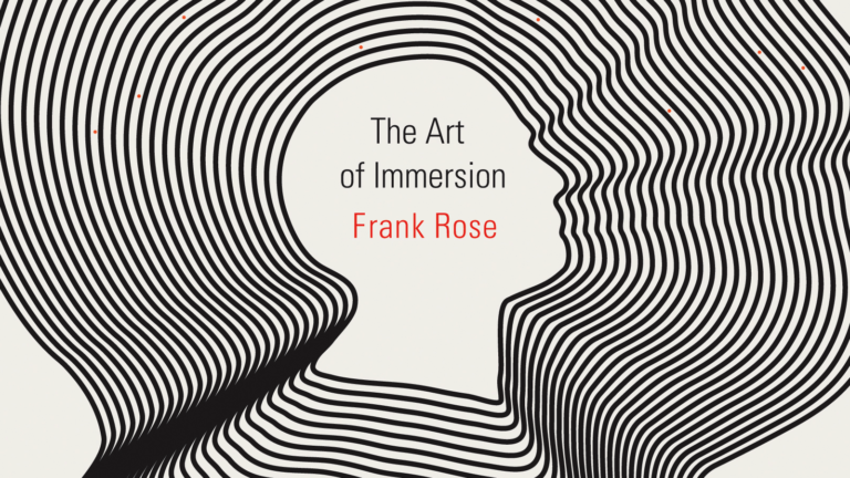 The Art of Immersion - Frank Rose : Frank Rose